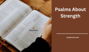 25 Powerful Psalms About Strength (2025) - PrayerVest