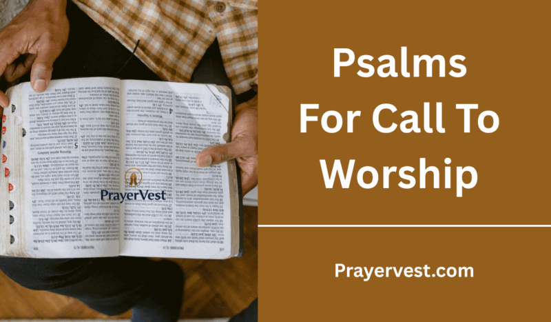 50 Uplifting Psalms For Call To Worship (2025) - PrayerVest