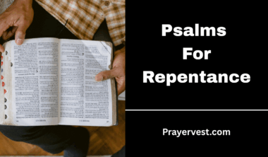 50 Heartfelt Psalms For Repentance (2025) - PrayerVest