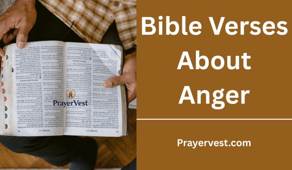 40 Powerful Bible Verses About Anger (2025) - PrayerVest