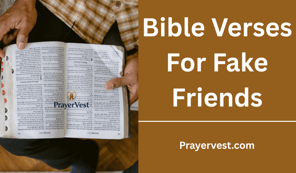 40 Powerful Bible Verses For Fake Friends (2025) - PrayerVest