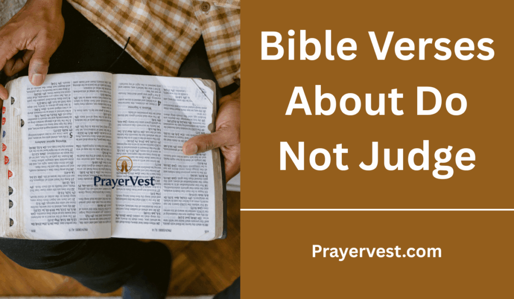 40 Powerful Bible Verses About Do Not Judge (2025) - PrayerVest