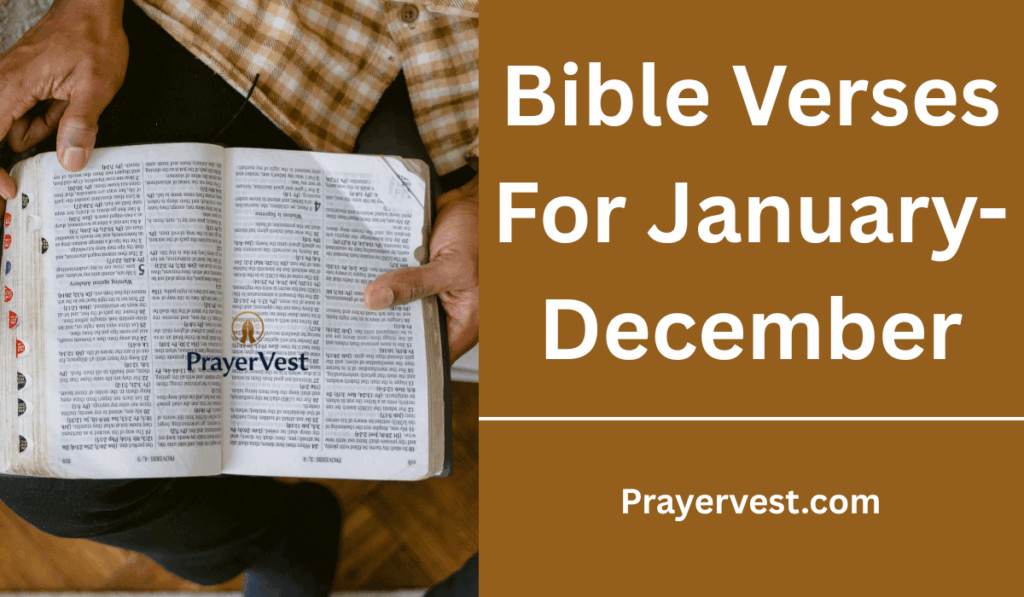 40 Powerful Bible Verses For January-December (2025) - PrayerVest