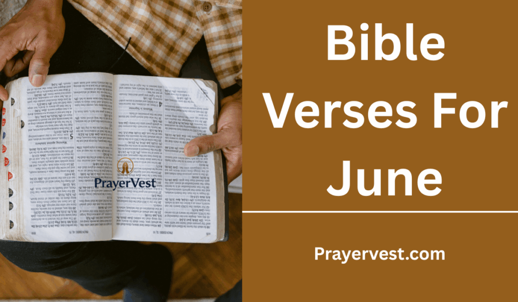 40 Uplifting Bible Verses For June (2026) - PrayerVest