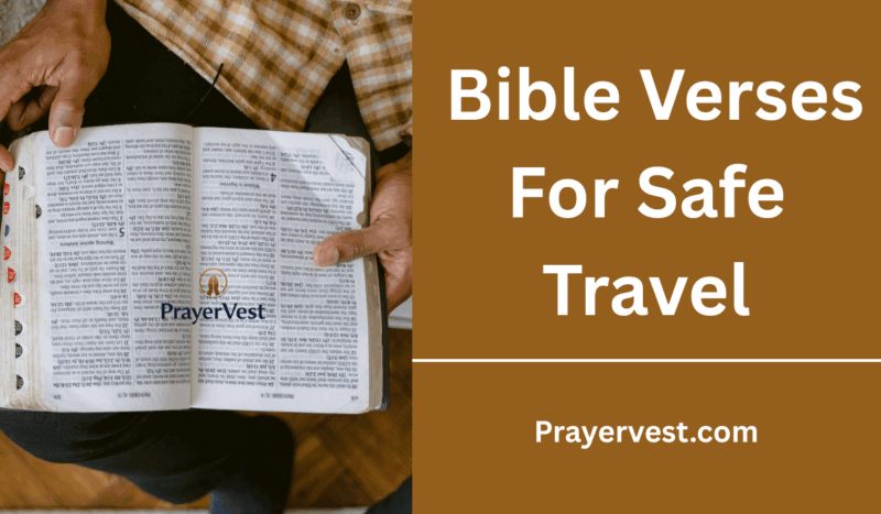 40 Inspiring Bible Verses For Safe Travel (2025) - PrayerVest