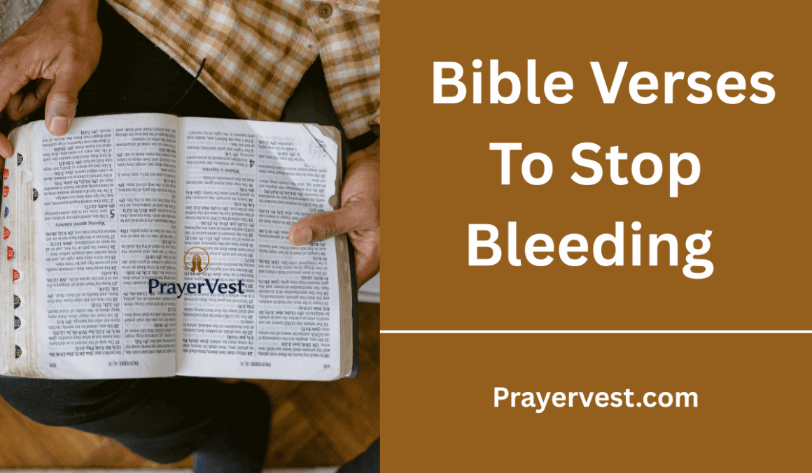 40 Powerful Bible Verses To Stop Bleeding (2025) - PrayerVest
