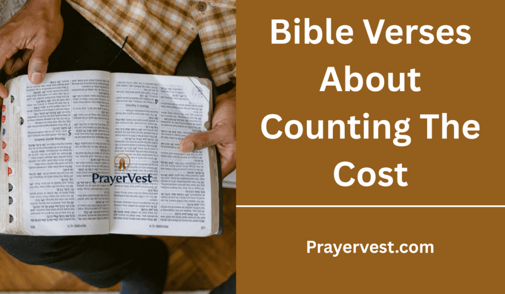 40 Powerful Bible Verses About Counting The Cost (2025) - PrayerVest