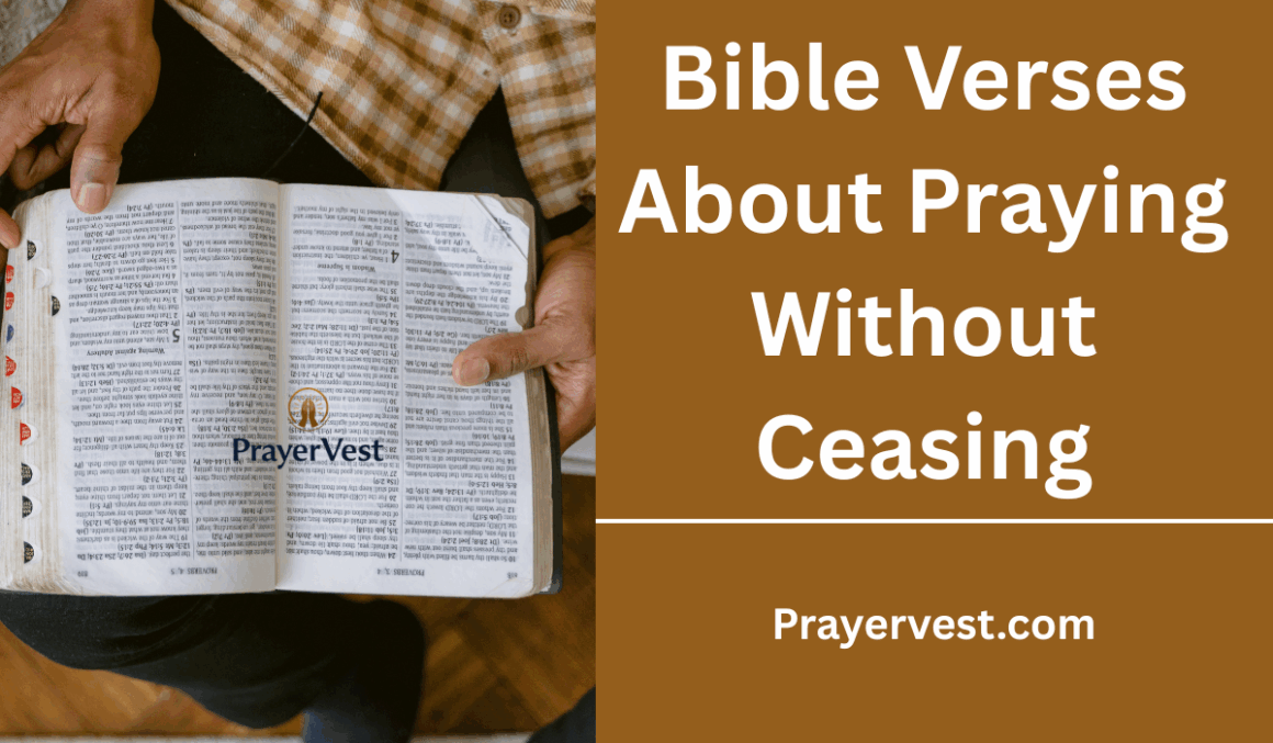 40 Powerful Bible Verses About Praying Without Ceasing (2025) - PrayerVest