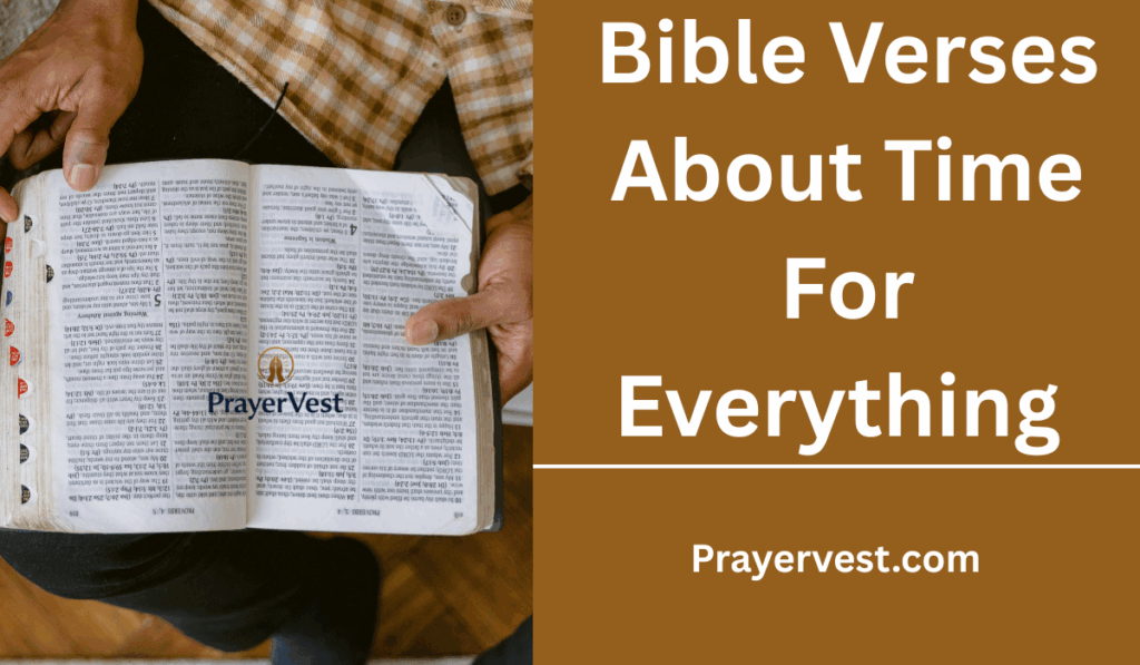 40 Inspiring Bible Verses About Time For Everything (2025) - PrayerVest