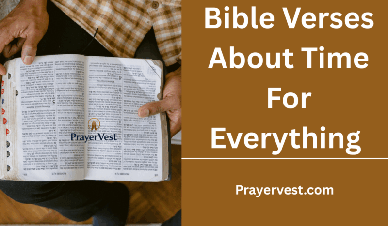 40 Inspiring Bible Verses About Time For Everything (2025) - PrayerVest