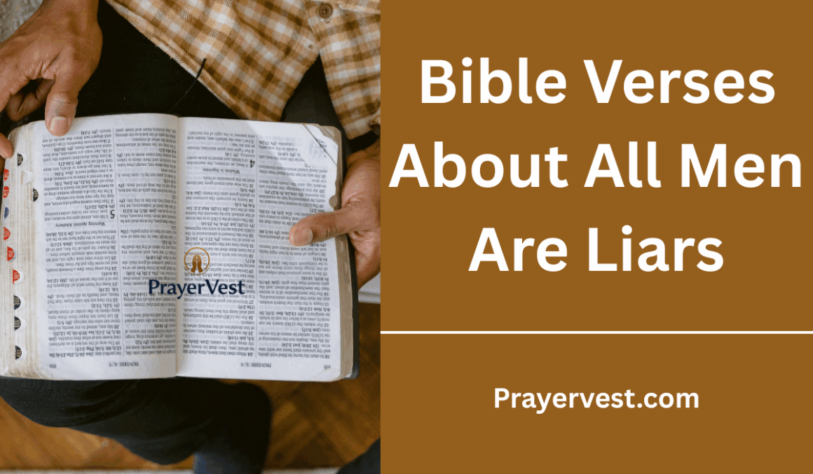 40 Powerful Bible Verses About All Men Are Liars (2026) - PrayerVest