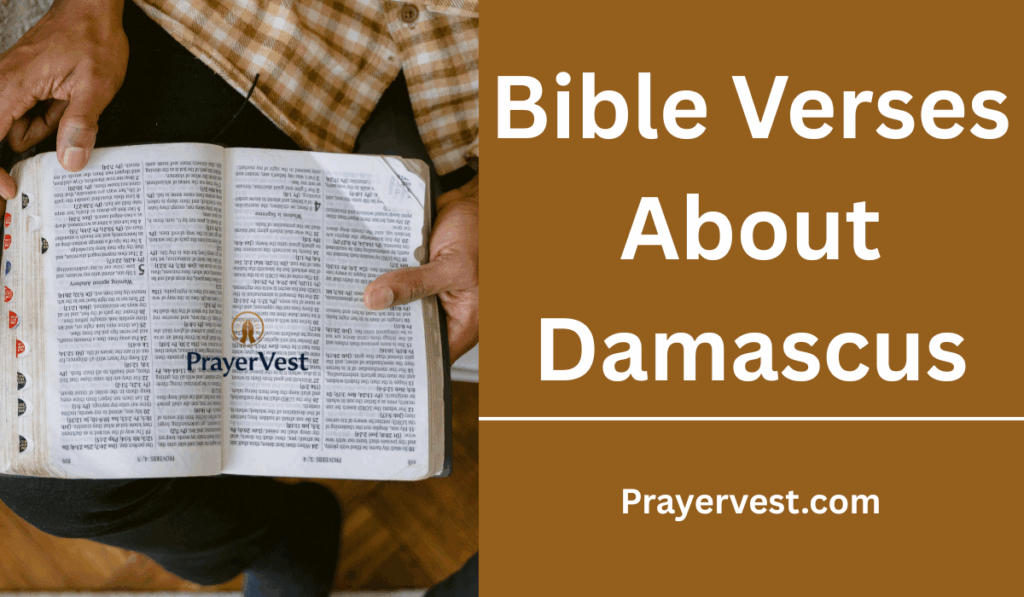 40 Inspiring Bible Verses About Damascus (2025) - PrayerVest