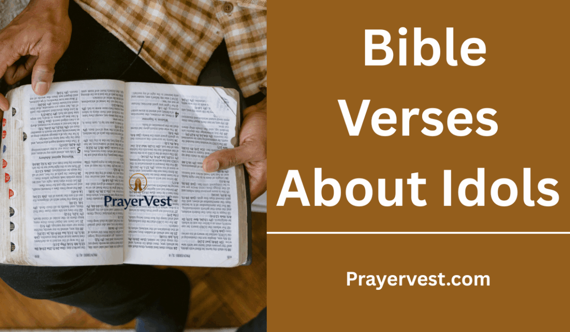 40 Powerful Bible Verses About Idols (2025) - PrayerVest