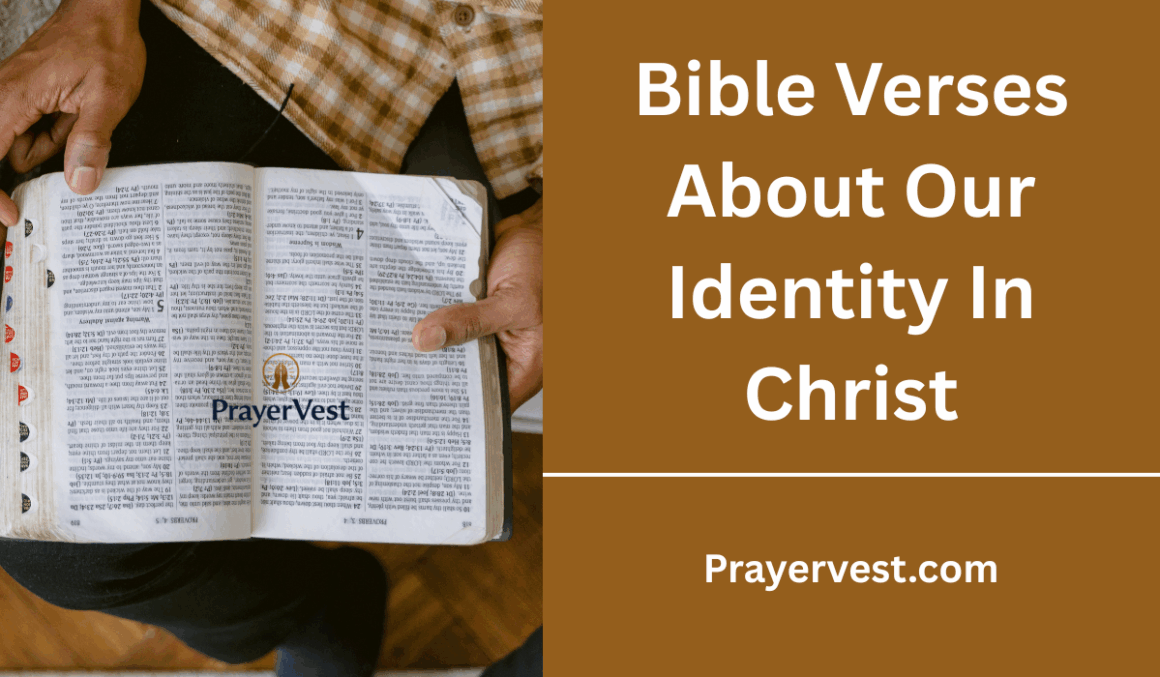 40 Inspiring Bible Verses About Our Identity In Christ (2025) - PrayerVest