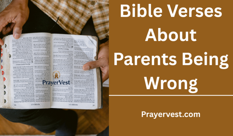 40 Inspiring Bible Verses About Parents Being Wrong (2025) - PrayerVest