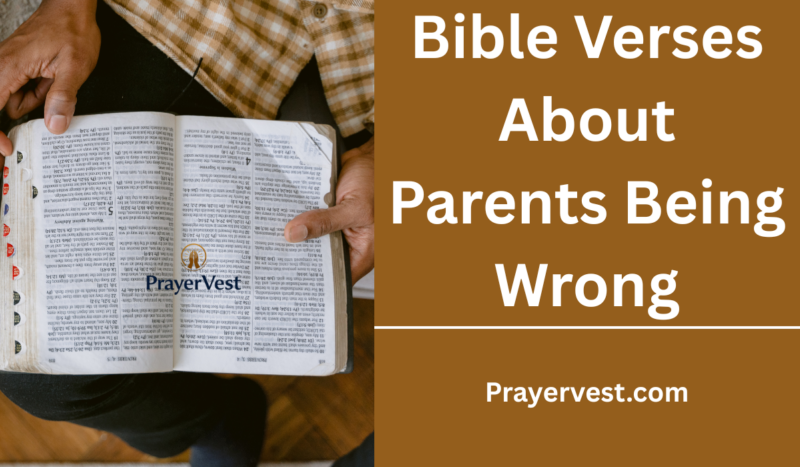 40 Inspiring Bible Verses About Parents Being Wrong (2025) - PrayerVest