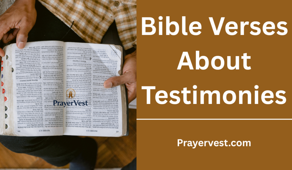 40 Powerful Bible Verses About Testimonies (2026) - PrayerVest