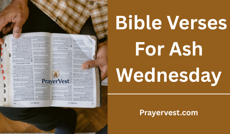 40 Inspiring Bible Verses For Ash Wednesday (2026) - PrayerVest