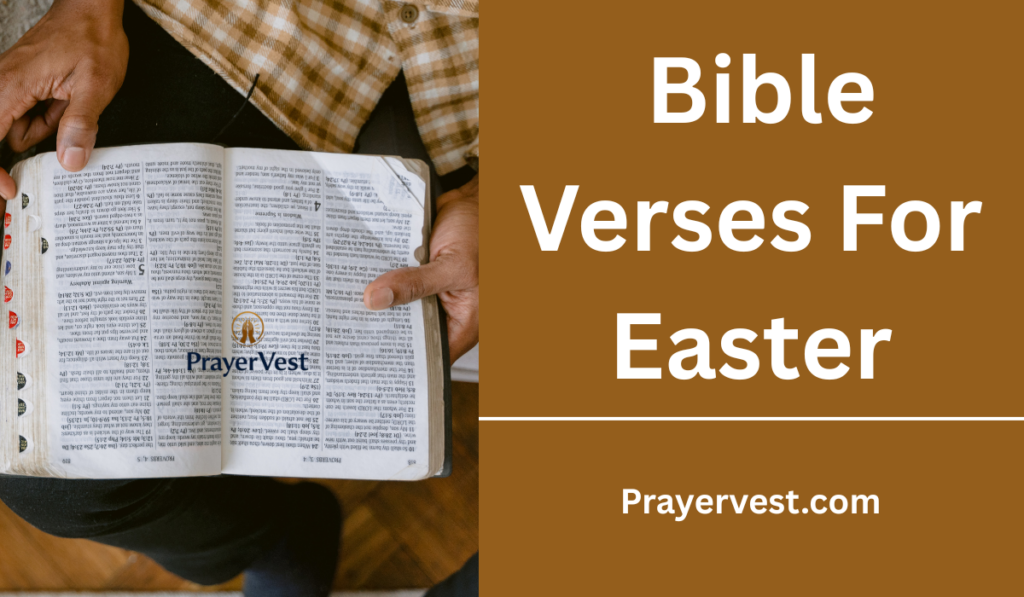 40 Inspiring Bible Verses For Easter (2026) - PrayerVest