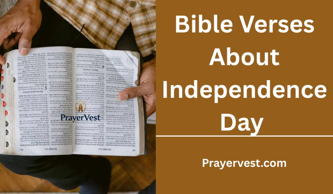 40 Inspiring Bible Verses About Independence Day (2026) - PrayerVest