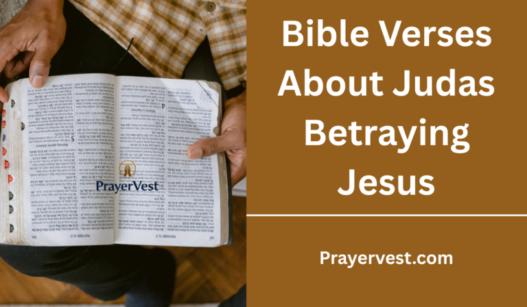 40 Inspiring Bible Verses About Judas Betraying Jesus (2026) - PrayerVest