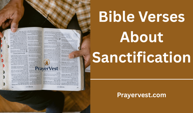 40 Powerful Bible Verses About Sanctification (2026) - PrayerVest