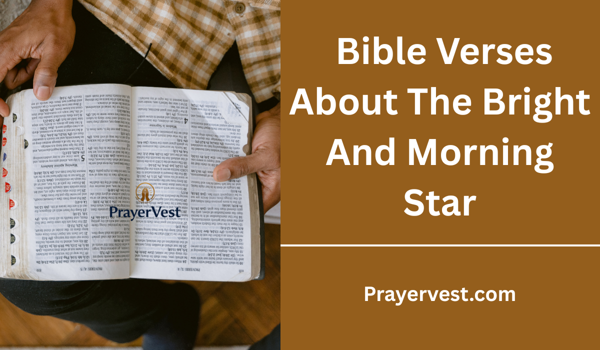 40 Powerful Bible Verses About The Bright And Morning Star (2026 ...