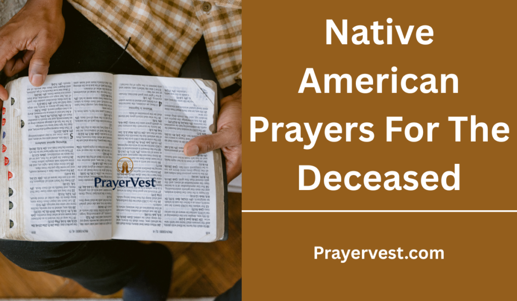 30 Inspiring Native American Prayers For The Deceased (2026) - PrayerVest
