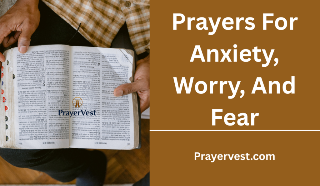 30 Powerful Prayers For Anxiety, Worry, And Fear (2026) - PrayerVest