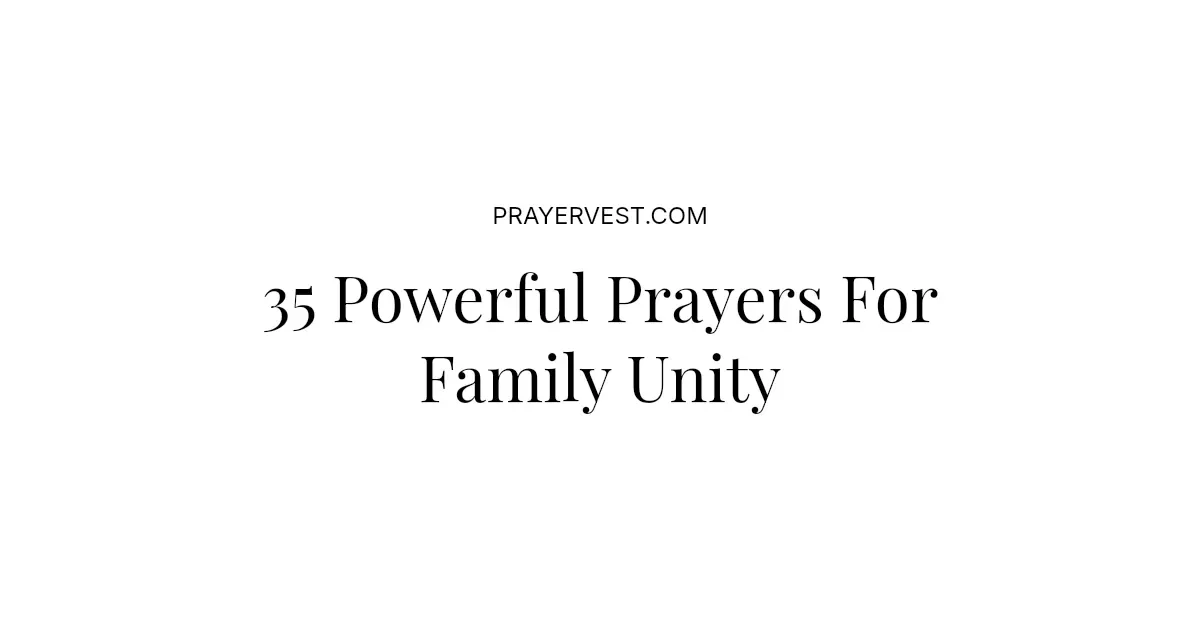 35 Powerful Prayers For Family Unity 2026