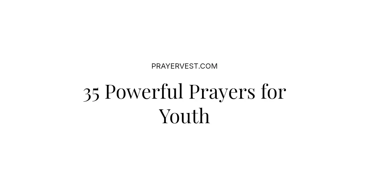 35 Powerful Prayers for Youth 2026