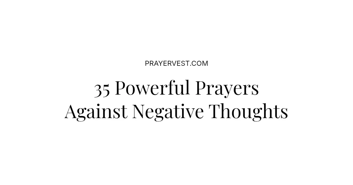 35 Powerful Prayers For Negative Thoughts 2026