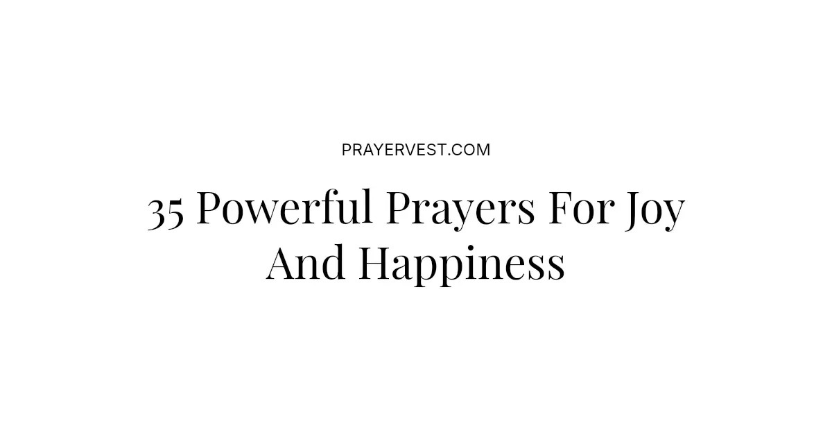 35 Powerful Prayers For Joy And Happiness 2026