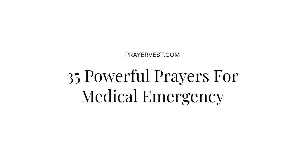 35 Powerful Prayers For Medical Emergency 2026