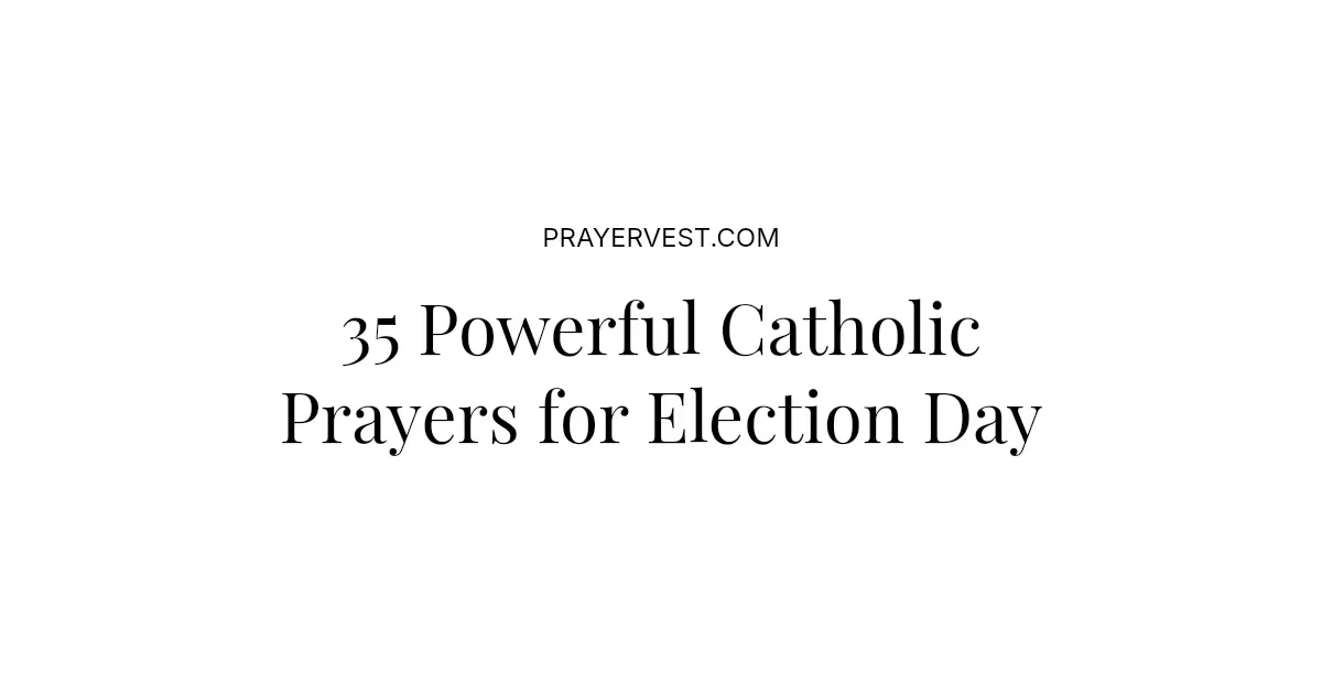 35 Powerful Catholic Prayers for Election Day 2026