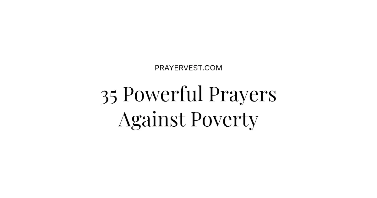 35 Powerful Prayers Against Poverty 2026